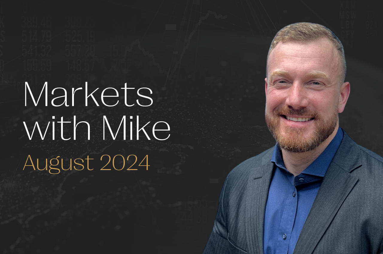Markets With Mike - August 2024 - Raintree Wealth Management