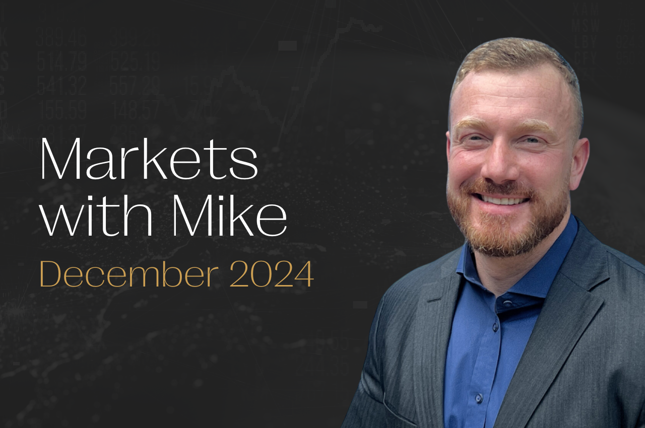 Markets with Mike - December 2024 - Raintree Wealth Management